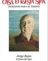 Jorge Rojas, El poeta del agua